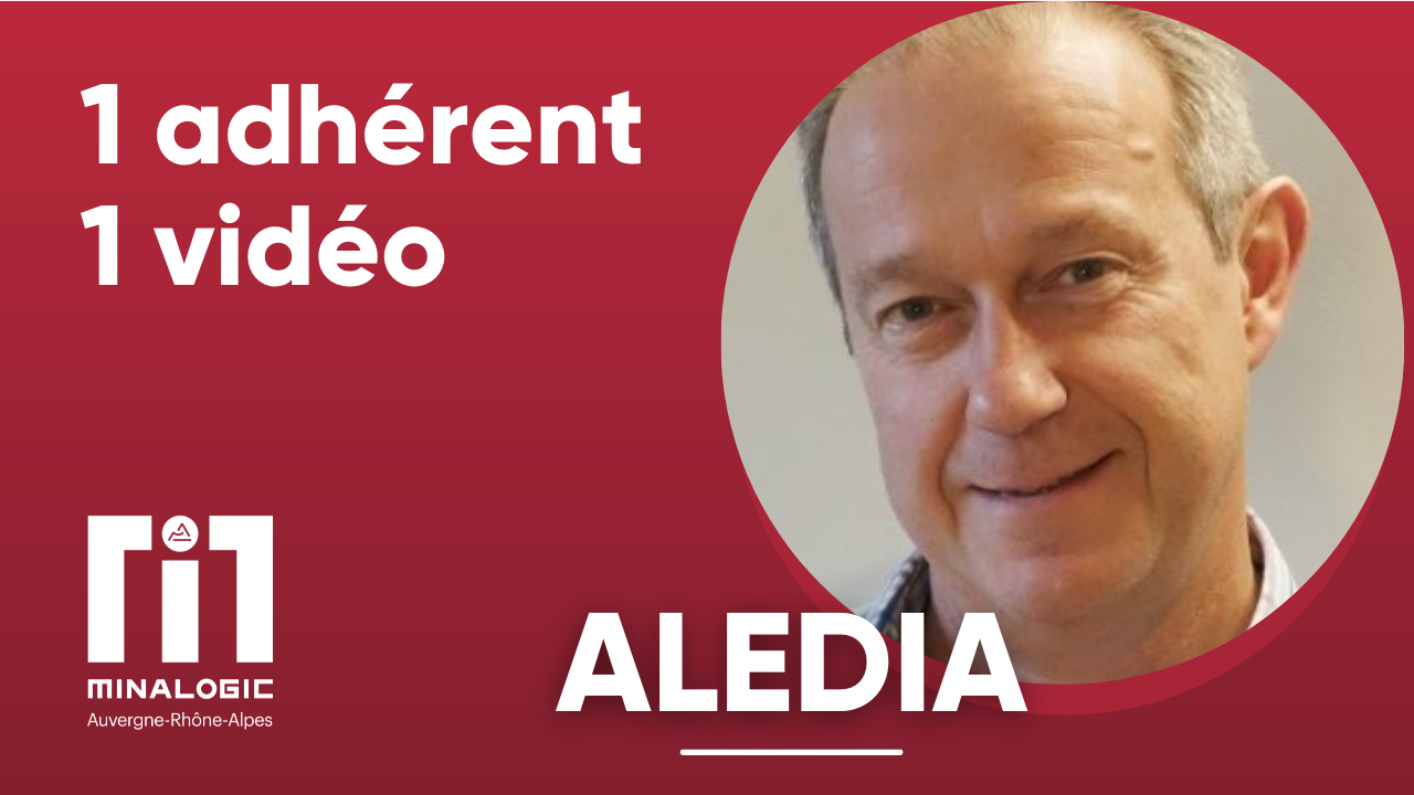 1 adhérent - 1 vidéo - Aledia - Minalogic